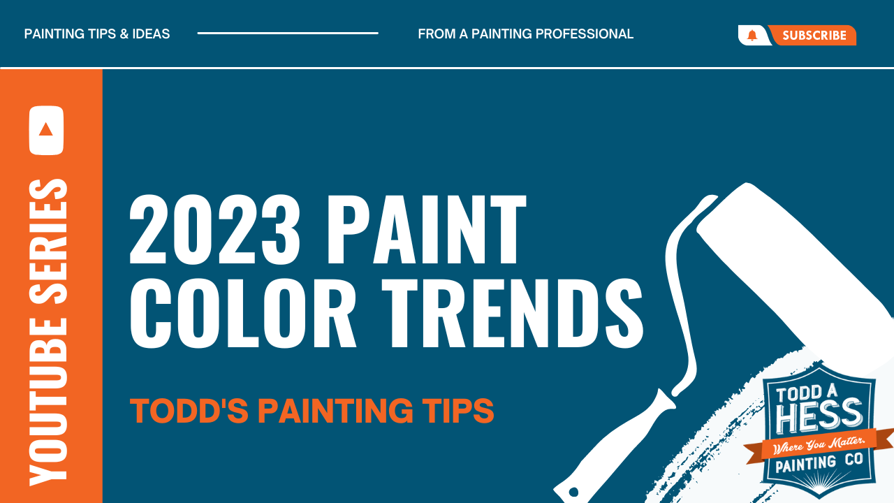 2023 Paint Color Trends - Todd Hess Painting
